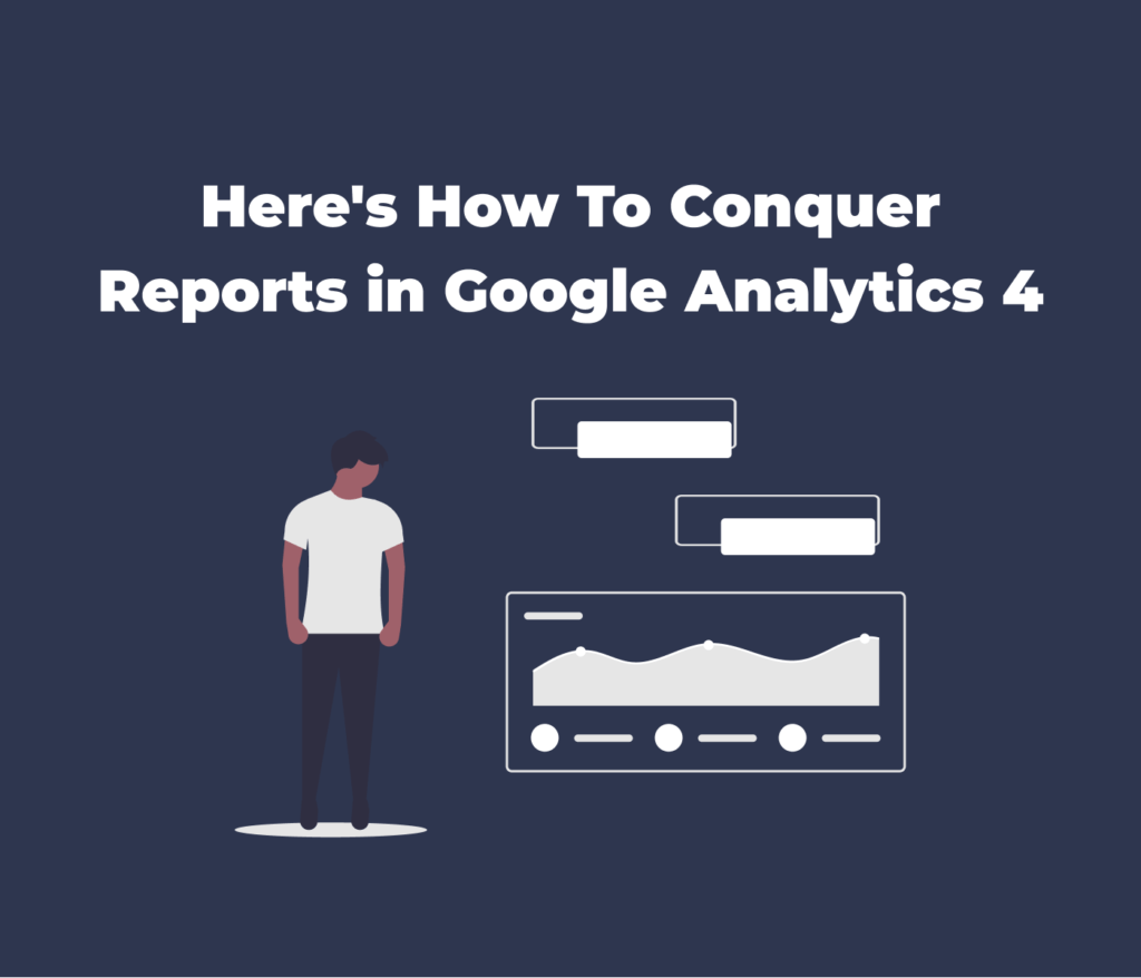 Master Google Analytics 4 Reports | Diligent Biz